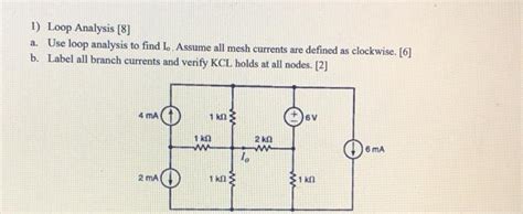 Solved Loop Analysis A Use Loop Analysis To Find L Chegg Com