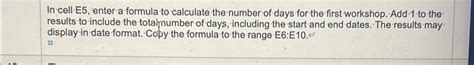 solved in cell e5 ﻿enter a formula to calculate the number