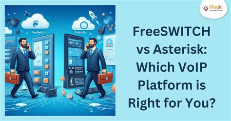 Freeswitch Vs Asterisk Which Voip Platform Is Right For You