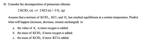 Solved 9 Consider The Decomposition Of Potassium Chlorate 2