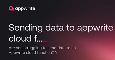 Sending Data To Appwrite Cloud Function Threads Appwrite