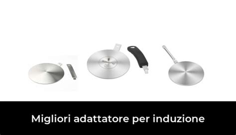 Migliori Adattatore Per Induzione Nel Recensioni Opinioni Prezzi