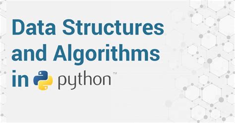 A Complete Guide To Data Structures And Algorithms In Python