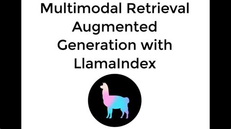 Multi Modal Retrieval Augmented Generation With Llamaindex Anand Kaliappan
