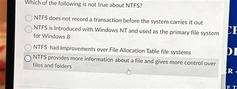 Solved Which Of The Following Is Not True About NTFS NTFS Chegg Com
