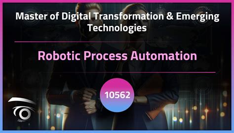 Robotic Process Automation Master Of Digital Transformation And Emerging Technologies Youaccel