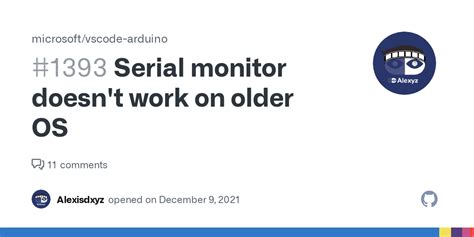 Serial Monitor Doesnt Work On Older Os · Issue 1393 · Microsoft