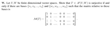 Solved W Let V W Be Finite Dimensional Vector Spaces Show