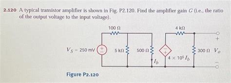 Solved A Typical Transistor Amplifier Is Shown In Fig Chegg Com