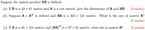 suppose the matrix product ab is defined if b is a 42 x 81 matrix and a