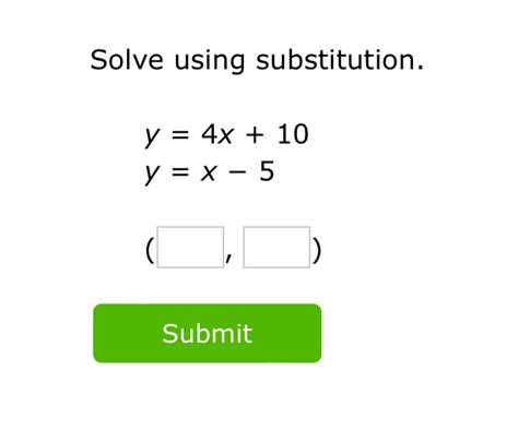 Solved Solve Using Substitution Y4x10 Yx 5 Submit Math