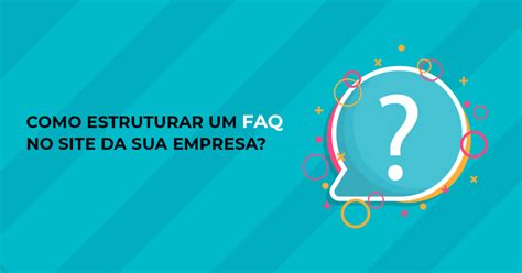 como estruturar um faq no site da sua empresa