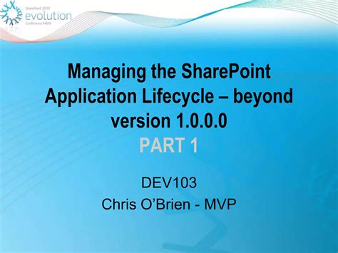 managing the sharepoint 2010 application lifecycle part 1 pptx