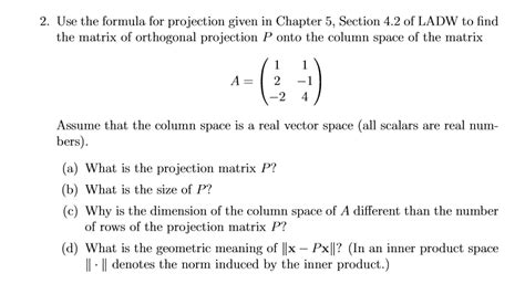 Solved 2 Use The Formula For Projection Given In Chapter 5 Chegg Com