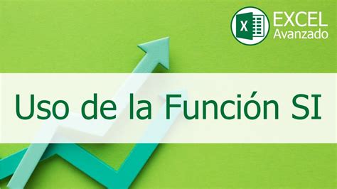 Uso De La Funci N Si De Excel Youtube