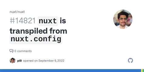 `nuxt` Is Transpiled From `nfig` · Issue 14821 · Nuxtnuxt · Github