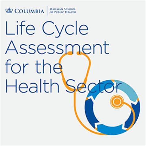 Life Cycle Assessment Boot Camp Lca For The Health Sector Columbia University Mailman School