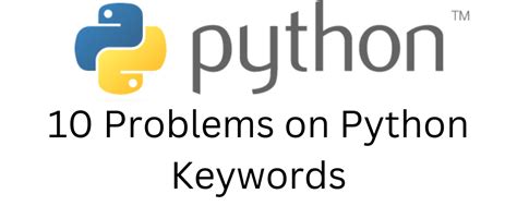 mastering python keywords a hands on challenge by mohsin shaikh medium