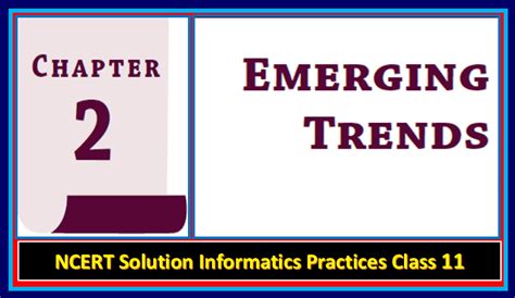 Ncert Solutions Emerging Trends Chapter 2 Class 11 Ip