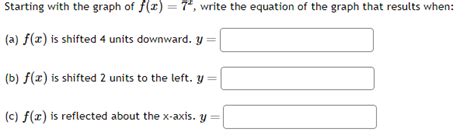 solved starting with the graph of f x 7x write the