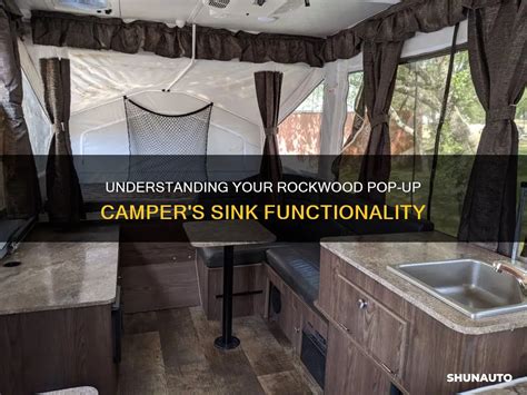 Understanding Your Rockwood Pop-Up Camper's Sink Functionality | ShunAuto