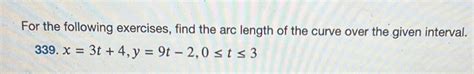 Solved For The Following Exercises Find The Arc Length Of