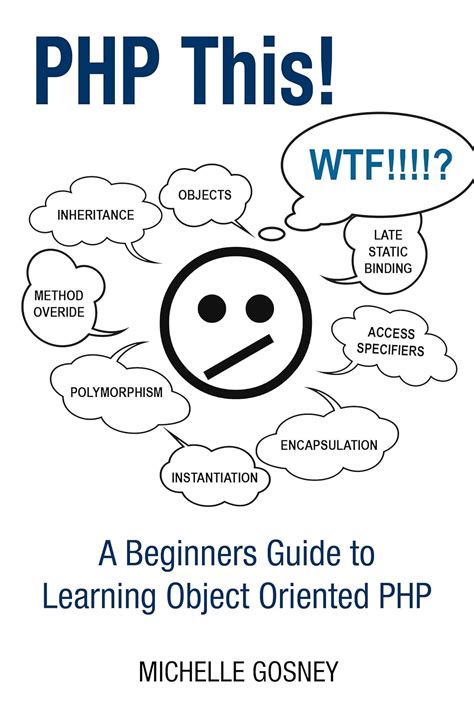 Php This A Beginners Guide To Learning Object Oriented Php Gosney Michelle Ebook