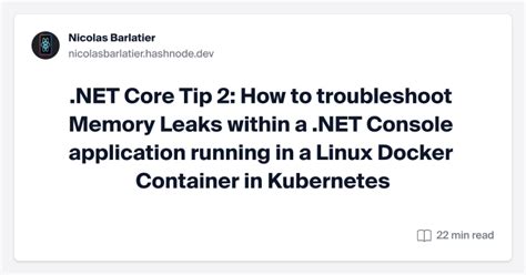 Donald Lutz On Linkedin Net Core Tip 2 How To Troubleshoot Memory Leaks Within A Net Console…