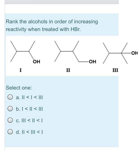 Solved Rank the alcohols in order of increasing reactivity | Chegg.com