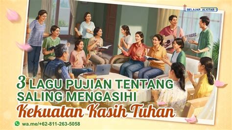 3 Lagu Pujian Tentang Saling Mengasihi Kekuatan Kasih Tuhan