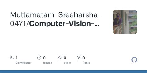 Github Muttamatam Sreeharsha 0471computer Vision Opencv