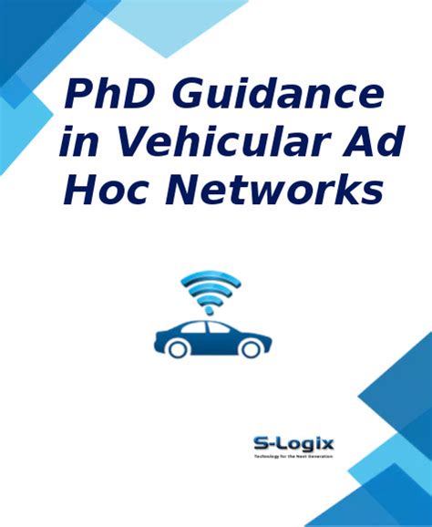 PhD Research Guidance For Vehicular Ad Hoc Networks S Logix