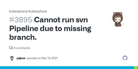 Cannot Run Svn Pipeline Due To Missing Branch · Issue 3895