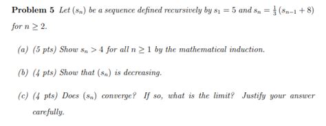 solved problem 5 let sn be a sequence defined recursively