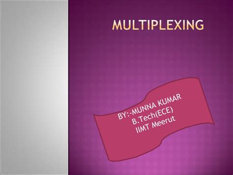 08 Multiplexing Ppt