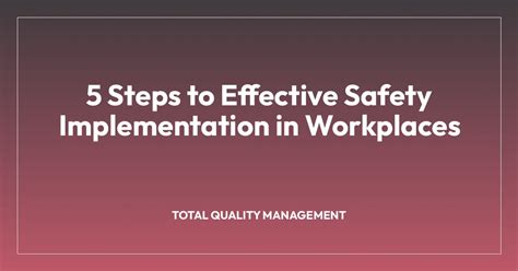 5 Steps To Effective Safety Implementation In Workplaces • Slm Self