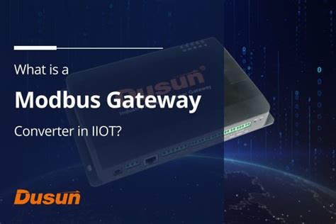 What Is Modbus Gateway Converter In IIOT DusunIoT