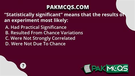 “statistically Significant” Means That The Results Of An Experiment