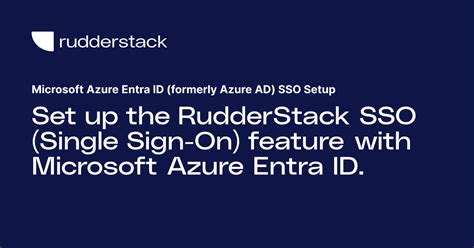 Microsoft Azure Entra Id Formerly Azure Ad Sso Setup Rudderstack Docs