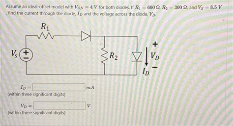Solved Assume An Ideal Offset Model With Von4 V For Both