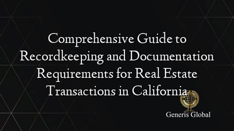 Comprehensive Guide To Recordkeeping And Documentation Requirements For Real Estate Transactions