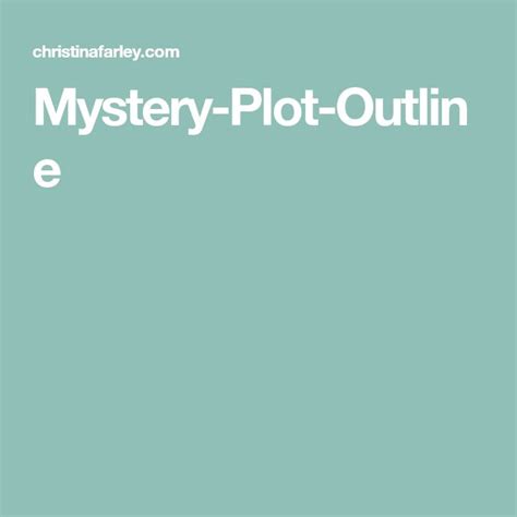 Mystery Plot Outline Plot Outline Mystery Plots