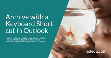 How To Archive Email With A Keyboard Shortcut In Outlook La De Du