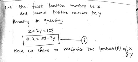 a find two positive numbers such that the sum of the first number and