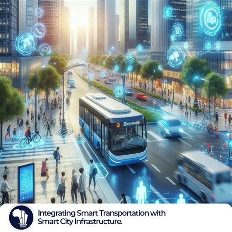 Smart Transportation Integration Enhancing Smart Infrastructure