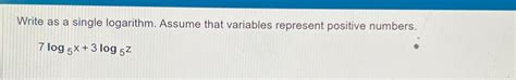 Solved Write As A Single Logarithm Assume That Variables