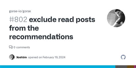 Exclude Read Posts From The Recommendations · Issue 802 · Gorse Iogorse · Github