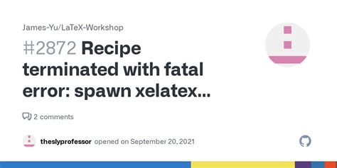 recipe terminated with fatal error spawn xelatex enoent · issue 2872