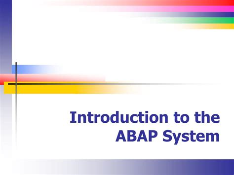 Ppt Introduction To The Abap System Powerpoint Presentation Free