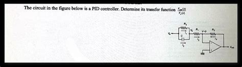 Solved The Circuit In The Figure Below Is A Pid Controller